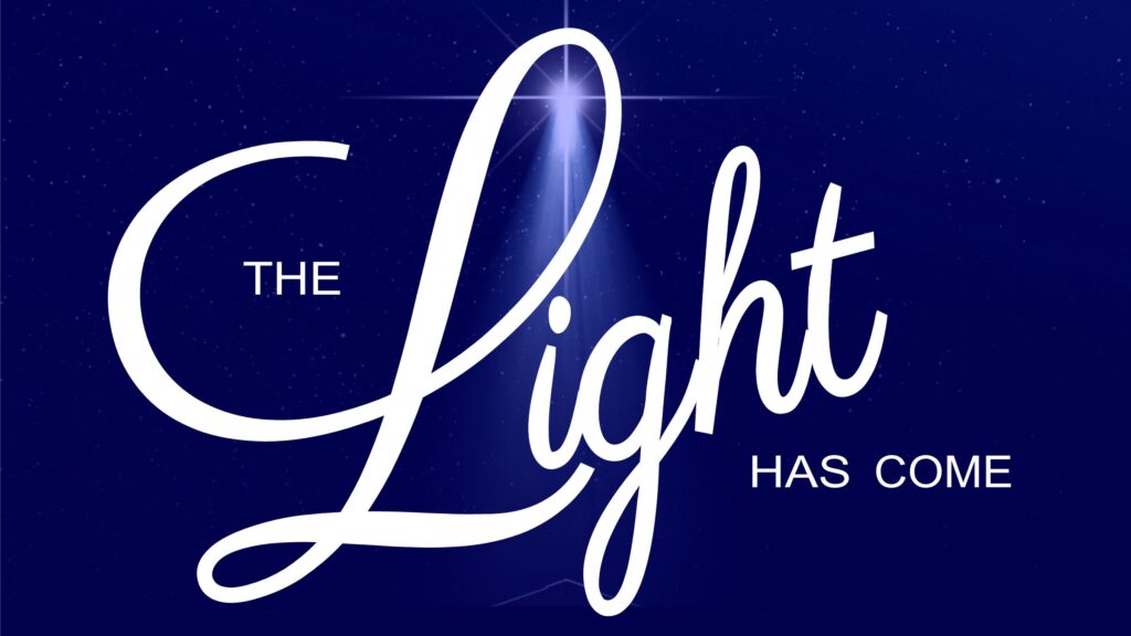 The Light Has Come - Gospel Life Church Sunrise